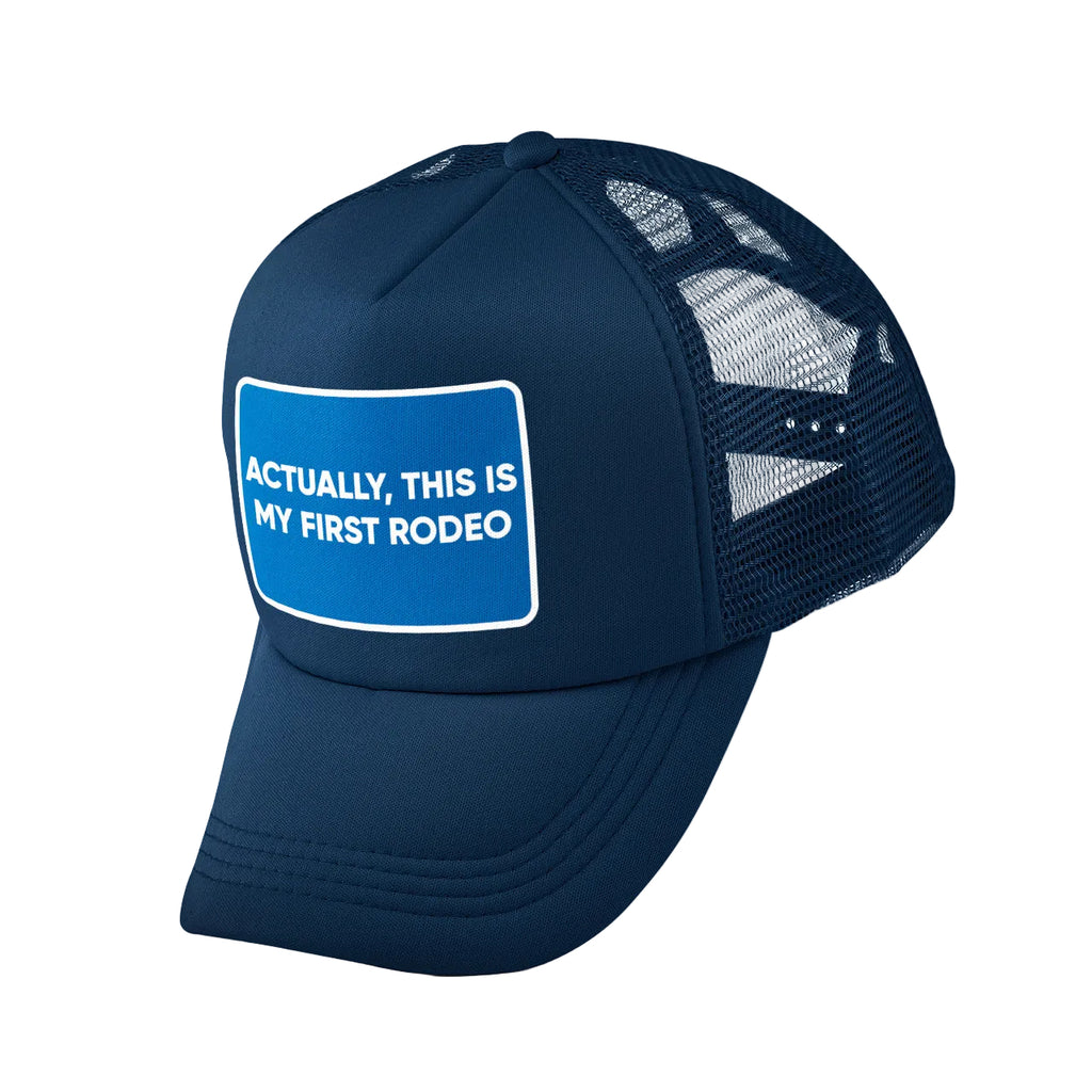 Actually, This Is My First Rodeo Trucker Hat | Made in New Orleans ...